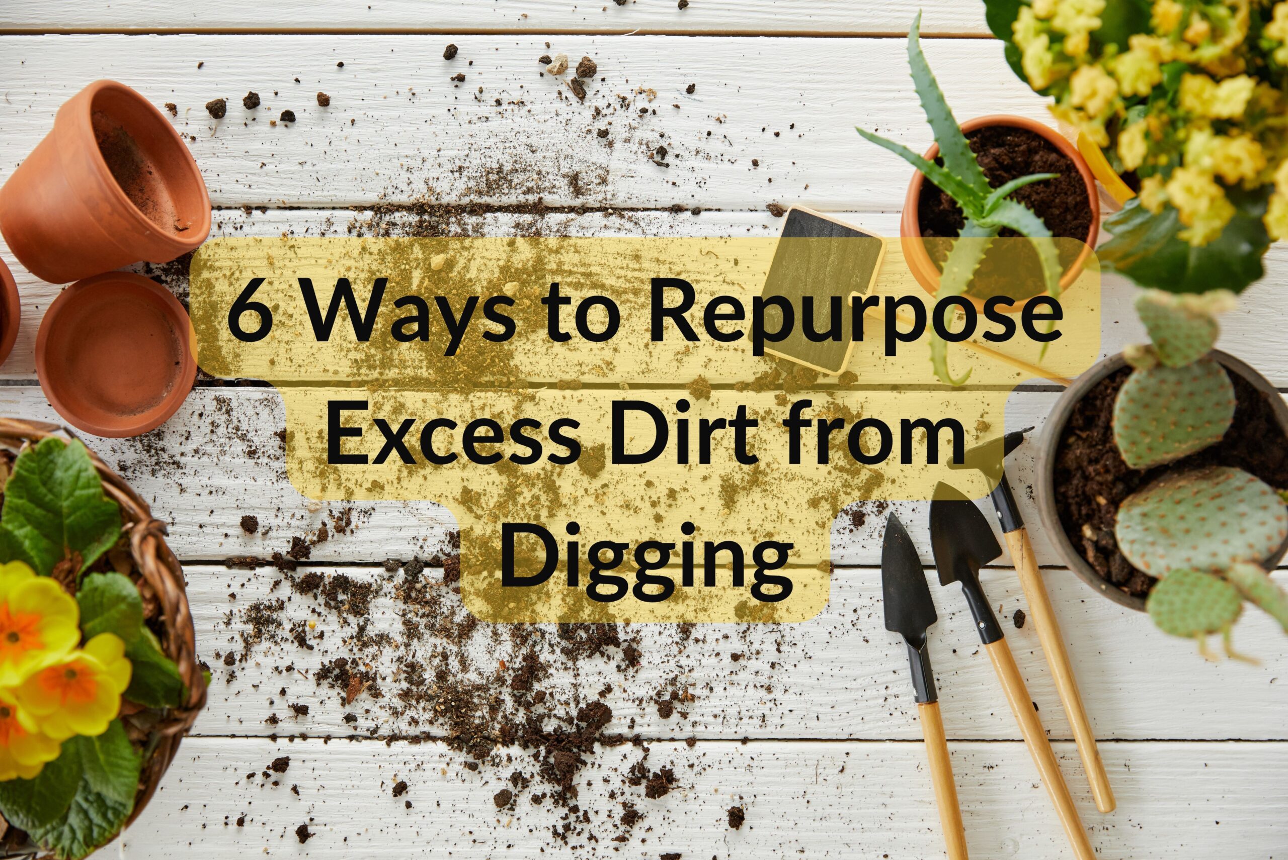 6 Ways to Repurpose Excess Dirt from Digging