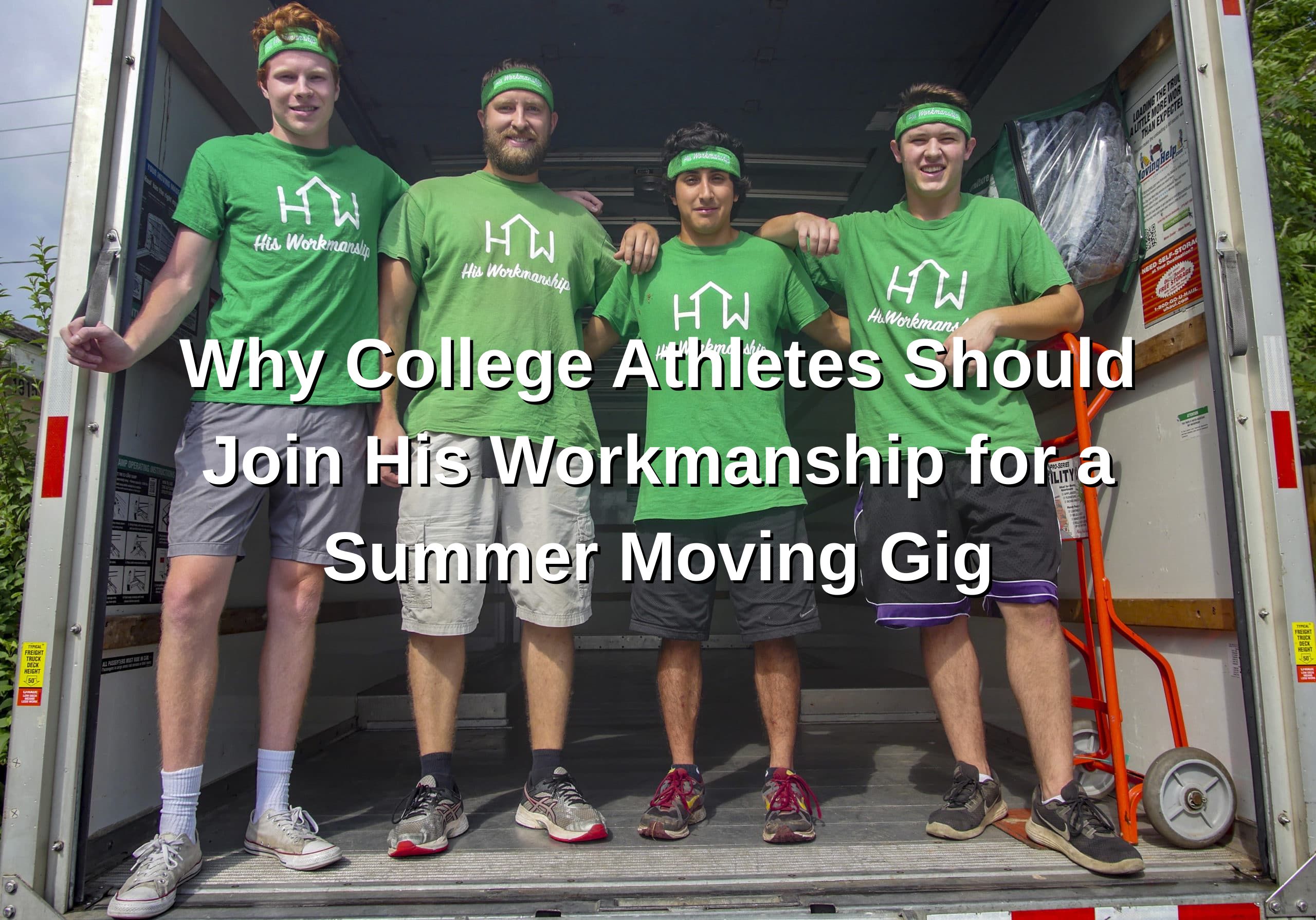 Why College Athletes Should Join His Workmanship for a Summer Moving Gig